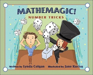 Mathemagic!: Number Tricks by Lynda Colgan | Goodreads