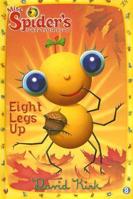 Eight Legs Up (Miss Spider) by David Kirk | Goodreads
