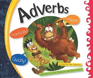 Adverbs (Language Rules!) by Ann Heinrichs | Goodreads