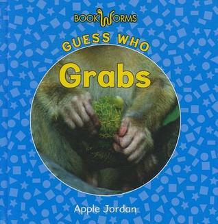 Guess Who Grabs (Bookworms: Level E: Guess Who) by Apple Jordan | Goodreads