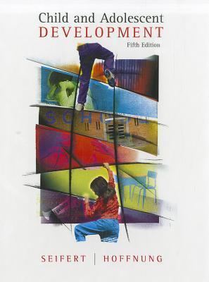 Child and Adolescent Development, 5th Edition by Kelvin L. Seifert ...