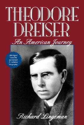 Theodore Dreiser by Richard R. Lingeman | Goodreads