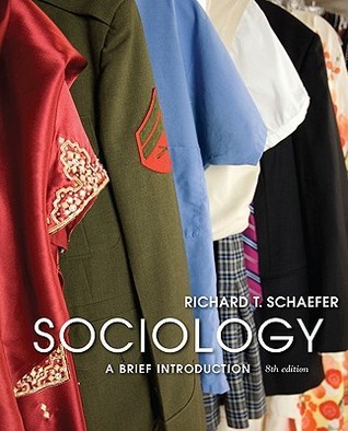 Sociology: A Brief Introduction by Richard T. Schaefer | Goodreads
