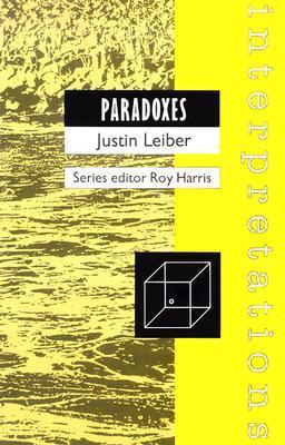 Paradoxes (Interpretations) by Justin Leiber | Goodreads