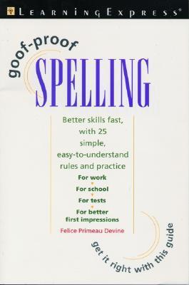 Goof-Proof Spelling by LearningExpress Editors | Goodreads