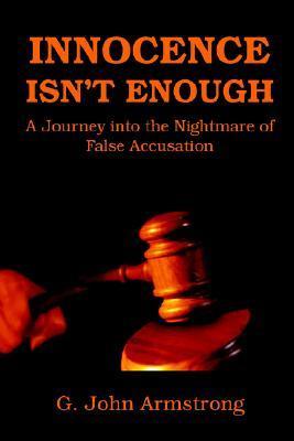 Innocence Isn't Enough by Geoffrey Armstrong | Goodreads