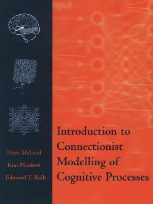 Introduction to Connectionist Modelling of Cognitive Processes by Peter ...