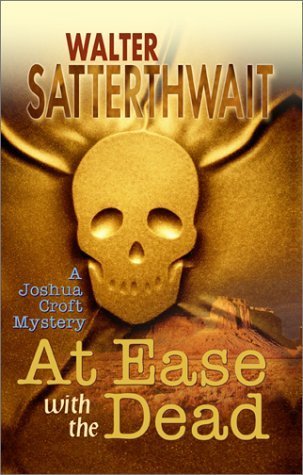 At Ease with the Dead (Joshua Croft, #2) by Walter Satterthwait | Goodreads