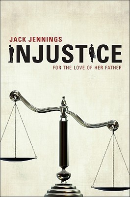 Injustice by Jack Jennings | Goodreads
