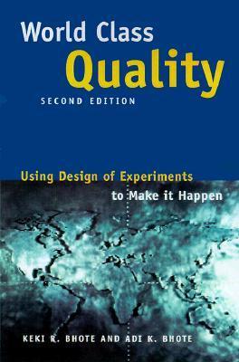 World Class Quality: Using Design of Experiments to Make It Happen by ...