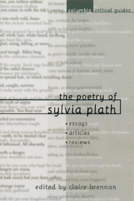 The Poetry of Sylvia Plath by Claire Brennan | Goodreads
