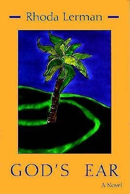 God's Ear by Rhoda Lerman | Goodreads