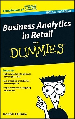 Business Analytics in Retail For Dummies by Jennifer LeClaire | Goodreads