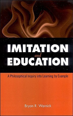 Imitation and Education: A Philosophical Inquiry into Learning by ...