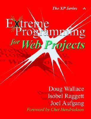 Extreme Programming for Web Projects by Doug Wallace | Goodreads