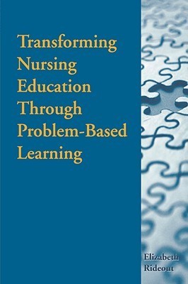 Transforming Nursing Education Through Problem-Based Learning by ...