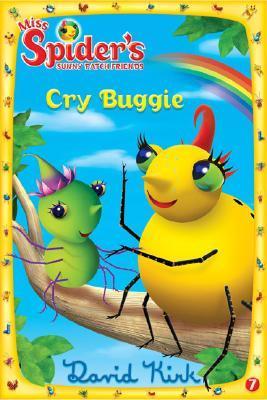 Cry Buggie (Miss Spider) by David Kirk | Goodreads