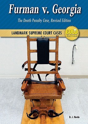 Furman v. Georgia: The Death Penalty Case by D.J. Herda | Goodreads