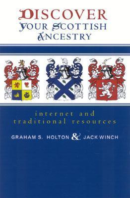 Discover Your Scottish Ancestry: Internet and Traditional Resources by ...