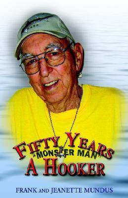 Fifty Years A Hooker by Frank Mundus | Goodreads