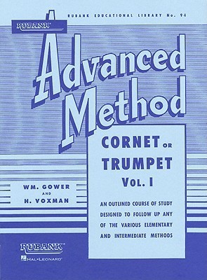 Rubank Advanced Method - Cornet or Trumpet, Vol. 1 by H. Voxman | Goodreads