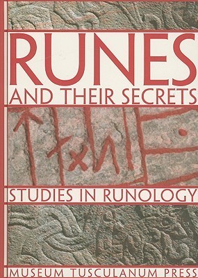 Runes and Their Secrets: Studies in Runology by Marie Stoklund | Goodreads
