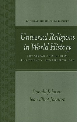 Universal Religions in World History: Buddhism, Christianity, and Islam ...