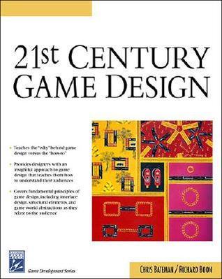 21st Century Game Design (Game Development Series) by Chris Bateman ...
