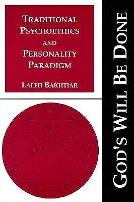 Traditional Psychoethics and Personality Paradigm by Laleh Bakhtiar ...