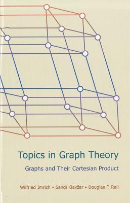Topics in Graph Theory: Graphs and Their Cartesian Product by Wilfried ...