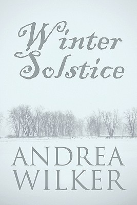 Winter Solstice by Andrea Wilker | Goodreads
