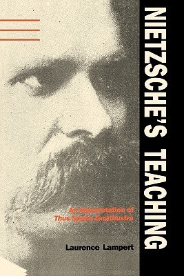 Nietzsche's Teaching: An Interpretation of "Thus Spoke Zarathustra" by ...