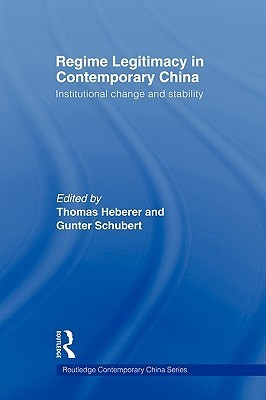 Regime Legitimacy in Contemporary China by Thomas Heberer | Goodreads
