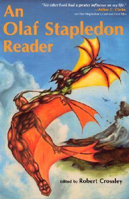 An Olaf Stapledon Reader (Casebooks; 18) by Robert Crossley | Goodreads