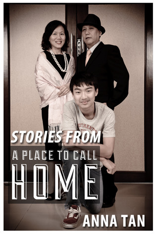 Stories From A Place To Call Home by Anna Tan | Goodreads