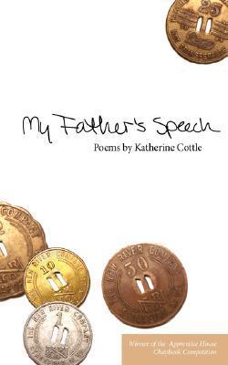 My Father's Speech by Katherine Cottle | Goodreads