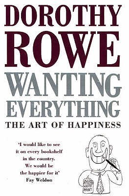 Wanting Everything by Dorothy Rowe | Goodreads