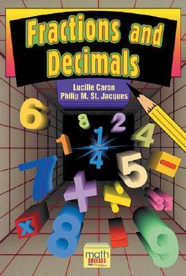 Fractions and Decimals (Math Success) by Lucille Caron | Goodreads