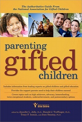 Parenting Gifted Children: The Authoritative Guide From the National ...