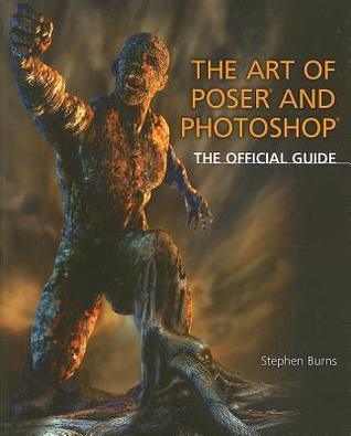 The Art of Poser and Photoshop: The Official e-frontier Guide by ...