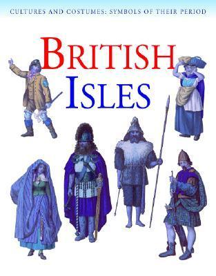 British Isles (Cultures and Costumes) by Charlotte Greig | Goodreads