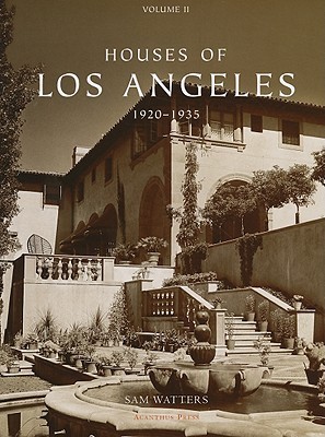 Houses of Los Angeles, 1920-1935 by Sam Watters | Goodreads