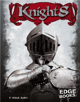 Knights (Edge Books: Warriors of History) by Michael Martin | Goodreads