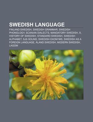 Swedish Language: Finland Swedish, Swedish Grammar, Swedish Phonology ...