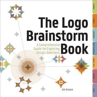 The Logo Brainstorm Book: A Comprehensive Guide for Exploring Design ...