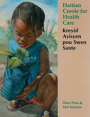 Haitian Creole for Health Care: Keryolayisyen Pou Swen Sante by Marc ...