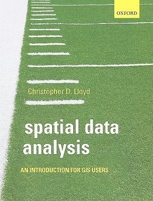Spatial Data Analysis: An Introduction for GIS users by Christopher D ...