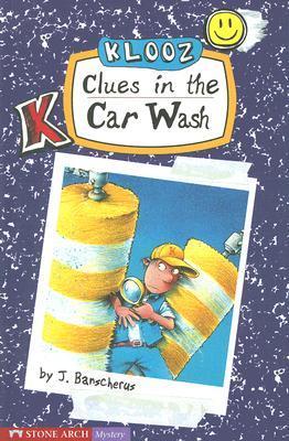 Clues in the Car Wash (Pathway Books - Klooz) by Jürgen Banscherus ...