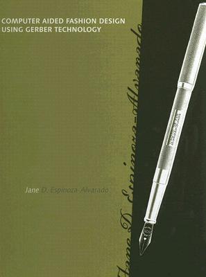 Computer Aided Fashion Design Using Gerber Technology by Jane D ...