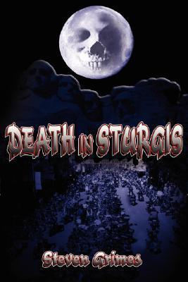 Death in Sturgis by Steven Grimes | Goodreads